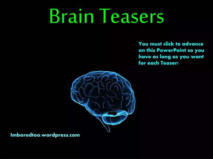 PPT Brain Teasers PowerPoint Presentation Free Download ID 2224664 PPT Brain Teasers PowerPoint Presentation Free Download ID 2224664