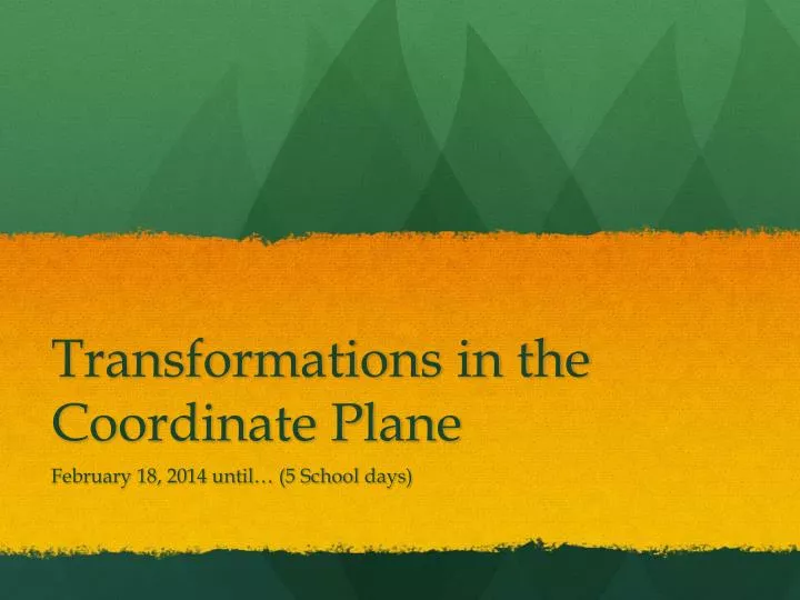 PPT - Transformations in the Coordinate Plane PowerPoint Presentation ...