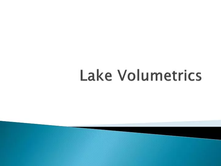 PPT - Lake Volumetrics PowerPoint Presentation, free download - ID:2225782