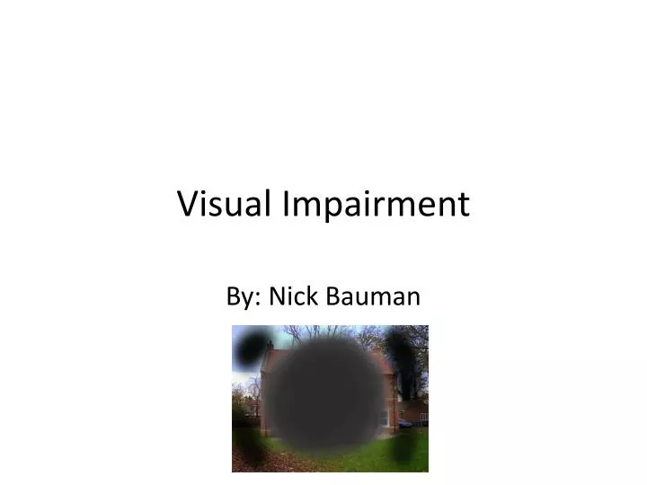 PPT - Visual Impairment PowerPoint Presentation, free download - ID:2226147