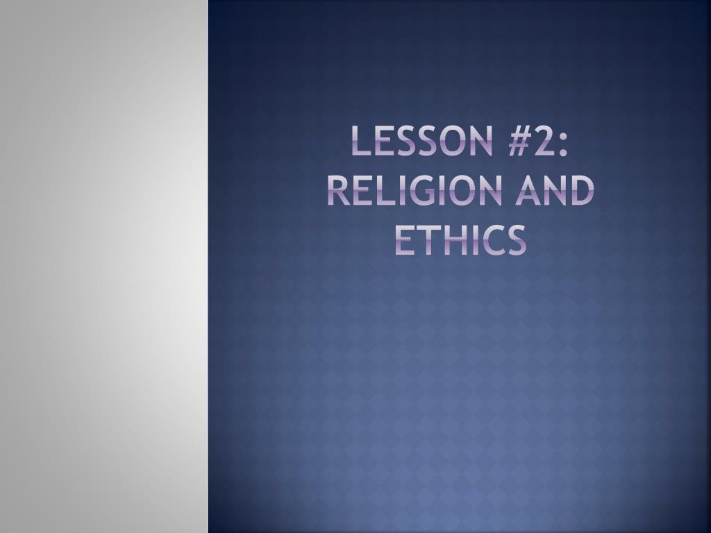 PPT - Grade 9 Religion Morals and ethics PowerPoint Presentation, free ...
