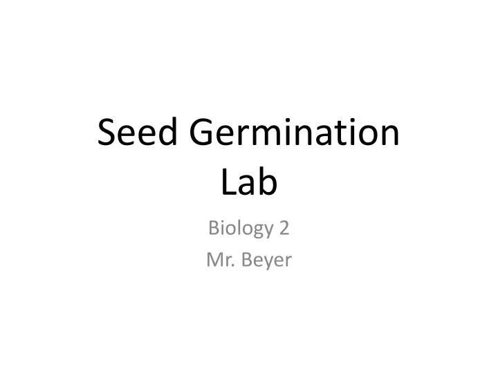 PPT - Seed Germination Lab PowerPoint Presentation, free download - ID ...