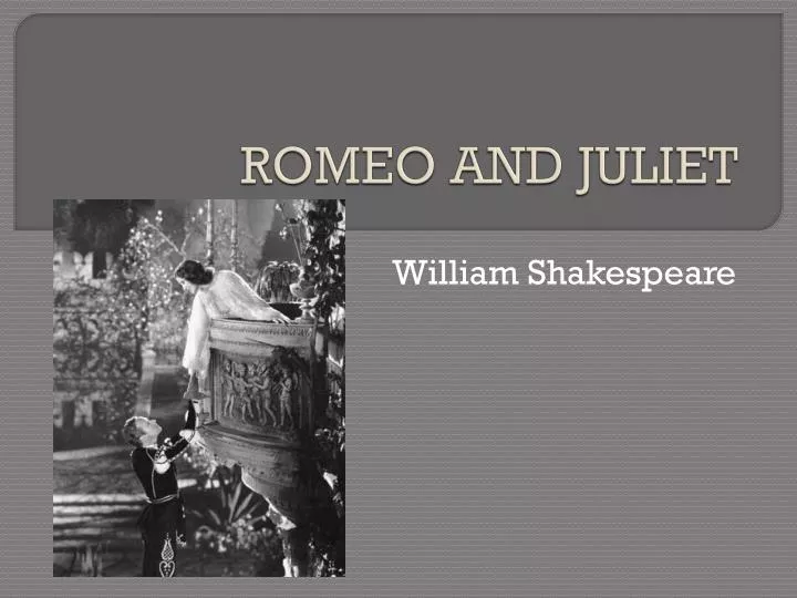 PPT - ROMEO AND JULIET PowerPoint Presentation, free download - ID:2228023