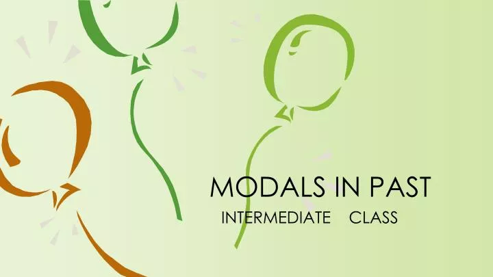 PPT - MODALS IN PAST PowerPoint Presentation, free download - ID:2228027