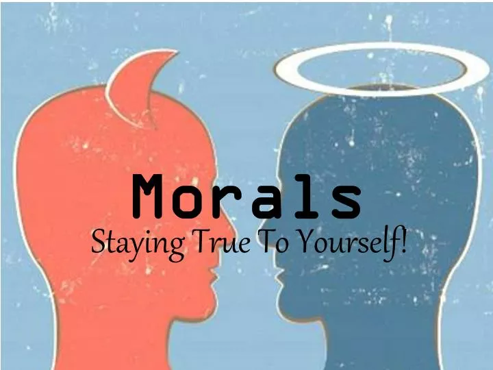 PPT - Morals PowerPoint Presentation, free download - ID:2228521