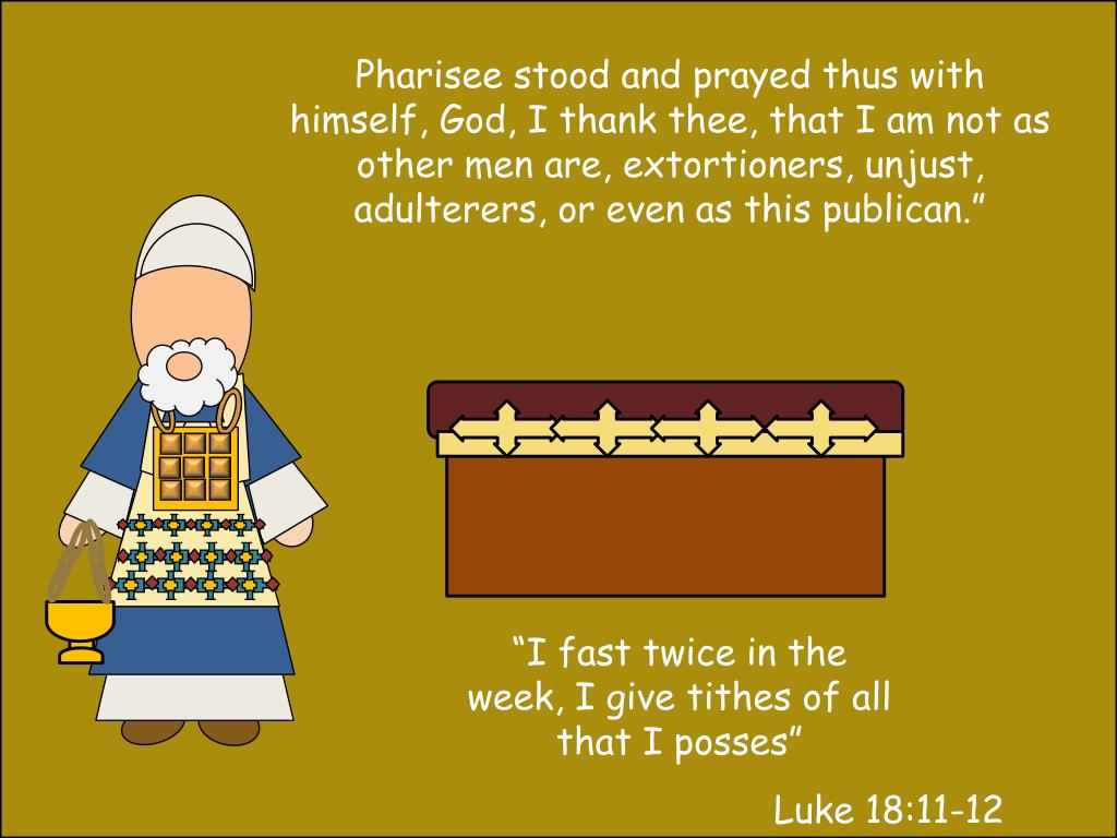 PPT - “One Proud, One Humble” Parable of the Pharisee and publican ...