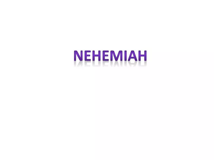 PPT - Nehemiah PowerPoint Presentation, free download - ID:2228718