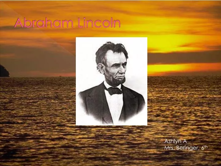 PPT - Abraham Lincoln PowerPoint Presentation, free download - ID:2229071