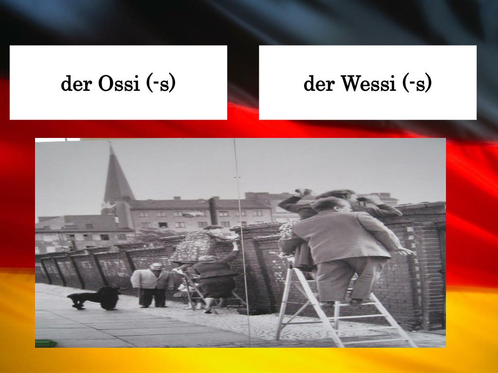 PPT - Miteinander Leben Ossis und Wessis PowerPoint Presentation, free ...