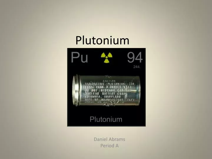 PPT - Plutonium PowerPoint Presentation, free download - ID:2229335