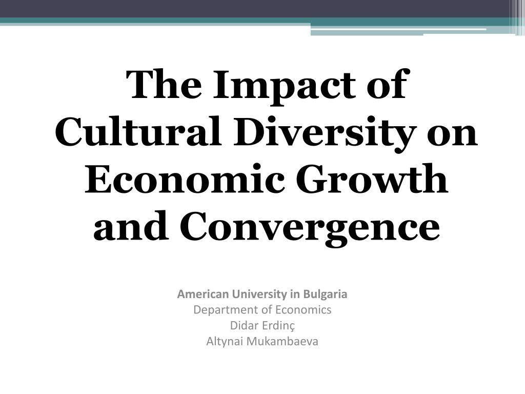 PPT - The Impact of Cultural Diversity on Economic Growth and ...