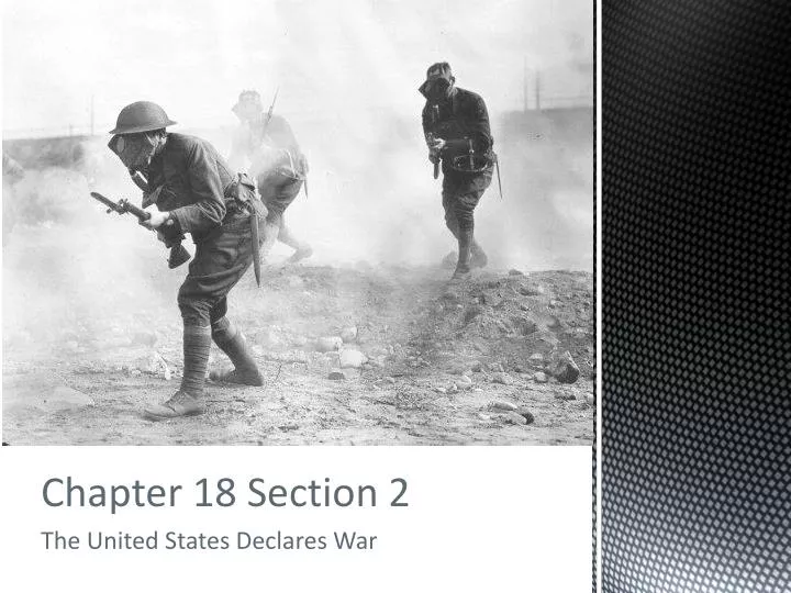 PPT - Chapter 18 Section 2 The United States Declares War PowerPoint ...
