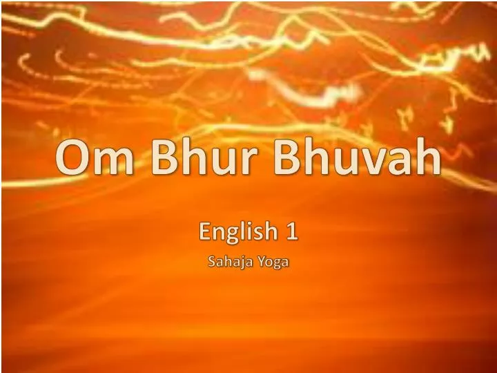 PPT - Om Bhur Bhuvah PowerPoint Presentation, free download - ID:2229804
