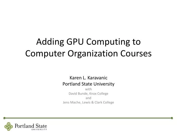 PPT - Adding GPU Computing to Computer Organization Courses PowerPoint ...