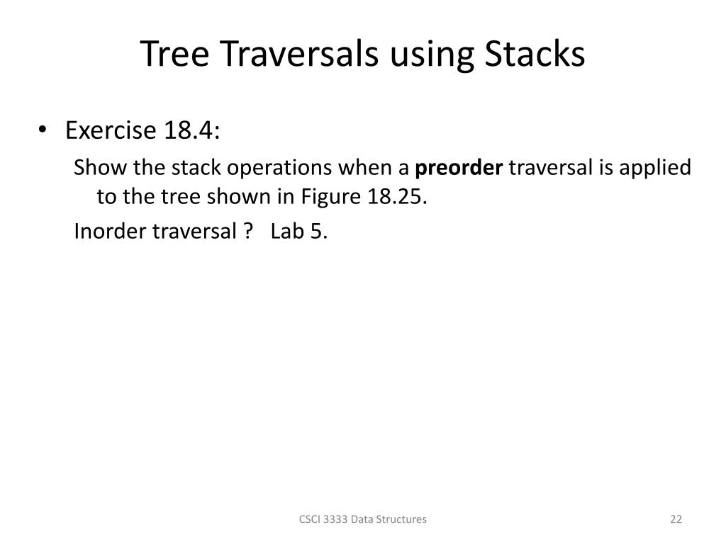 Ppt Chapter 18 Basic Definitions Binary Trees Tree Traversals Powerpoint Presentation