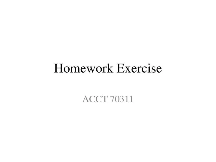 PPT - Homework Exercise PowerPoint Presentation, free download - ID:2231523