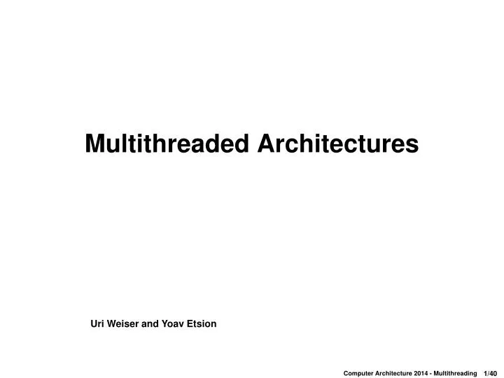 Ppt Multithreaded Architectures Powerpoint Presentation Free Download Id 2231824