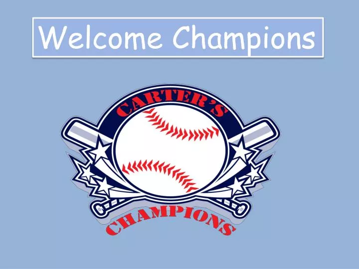 PPT - Welcome Champions PowerPoint Presentation, free download - ID:2231916