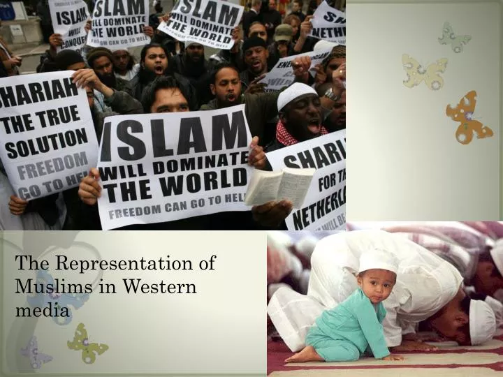 PPT - The Representation of Muslims in Western media PowerPoint ...