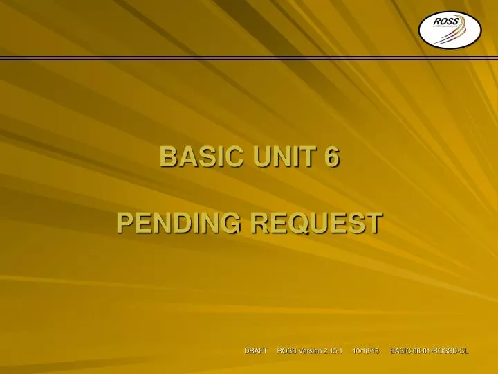 PPT - BASIC UNIT 6 PENDING REQUEST PowerPoint Presentation, free ...