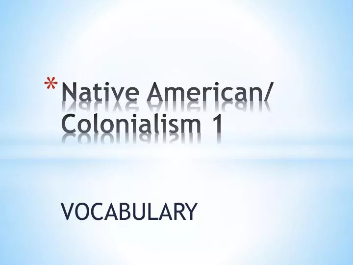 PPT - Native American/ Colonialism 1 PowerPoint Presentation, free ...