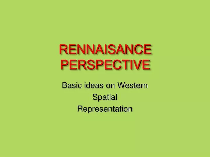 PPT - RENNAISANCE PERSPECTIVE PowerPoint Presentation, free download ...