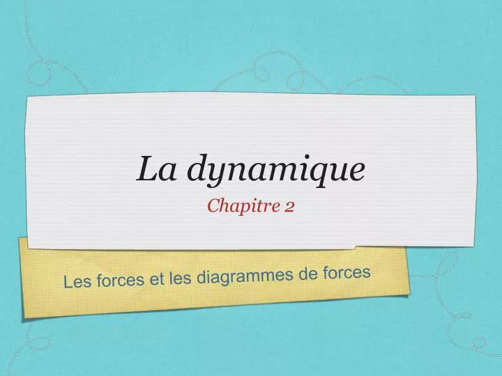 PPT - La dynamique PowerPoint Presentation, free download - ID:2235245