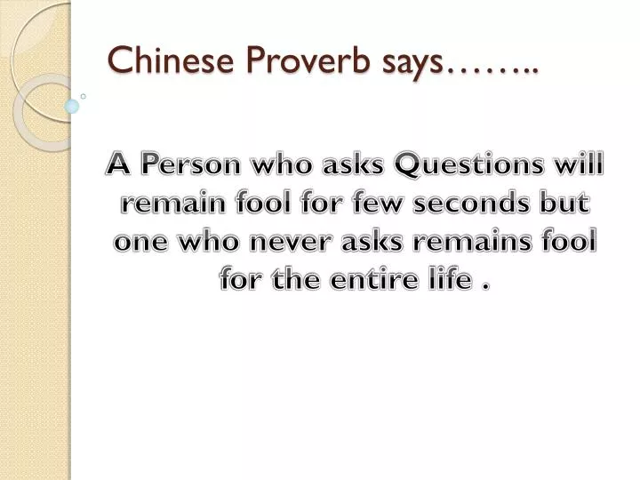 PPT - Chinese Proverb says…….. PowerPoint Presentation, free download ...