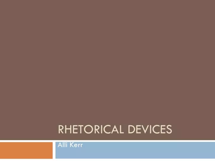 PPT - Rhetorical Devices PowerPoint Presentation, free download - ID ...