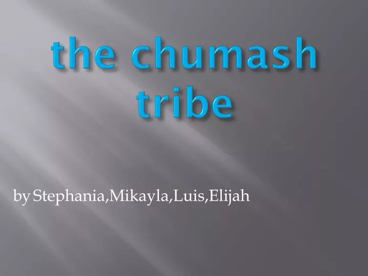 PPT - the chumash tribe PowerPoint Presentation, free download - ID:2235663