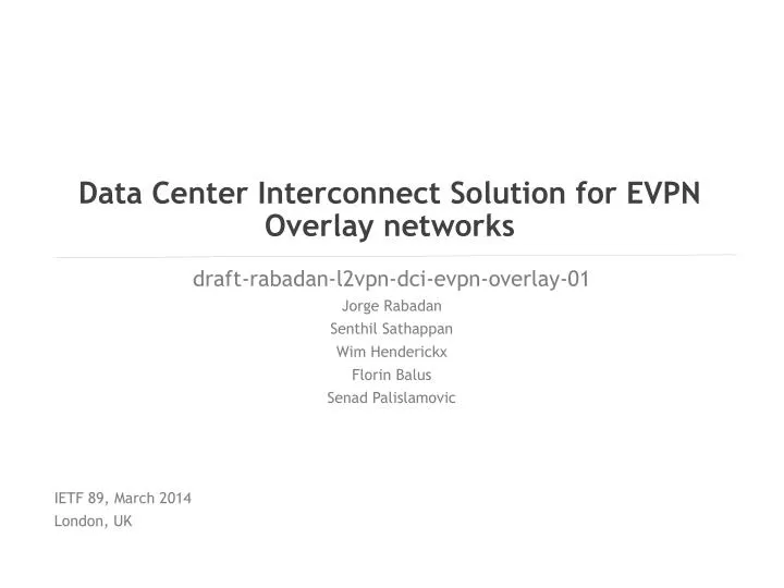 PPT - Data Center Interconnect Solution for EVPN Overlay networks ... PPT - Data Center Interconnect Solution for EVPN Overlay networks ...