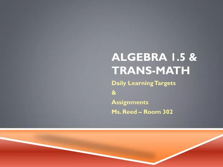 PPT - Algebra 1.5 & Trans-Math PowerPoint Presentation, free download ...