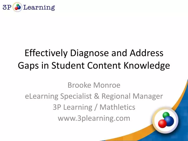 PPT - Effectively Diagnose and Address Gaps in Student Content ...