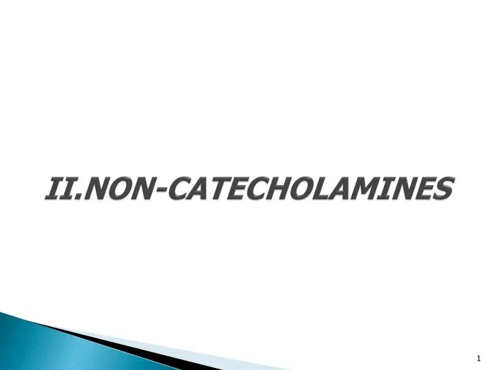 PPT - NON-CATECHOLAMINES PowerPoint Presentation, free download - ID:2236083