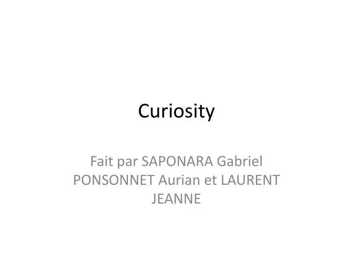 PPT - Curiosity PowerPoint Presentation, free download - ID:2236264