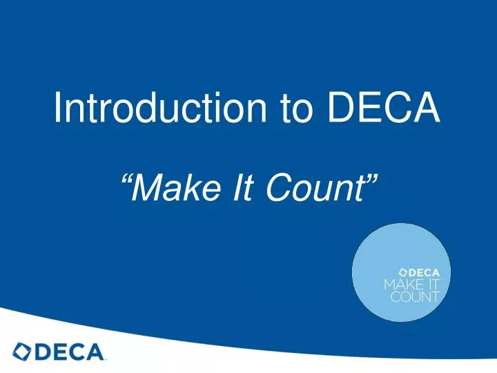 PPT - Introduction to DECA PowerPoint Presentation, free download - ID ...