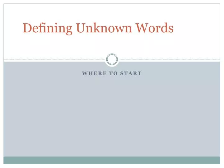PPT - Defining Unknown Words PowerPoint Presentation, free download ...