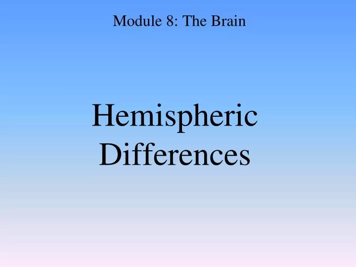 PPT - Hemispheric Differences PowerPoint Presentation, free download ...