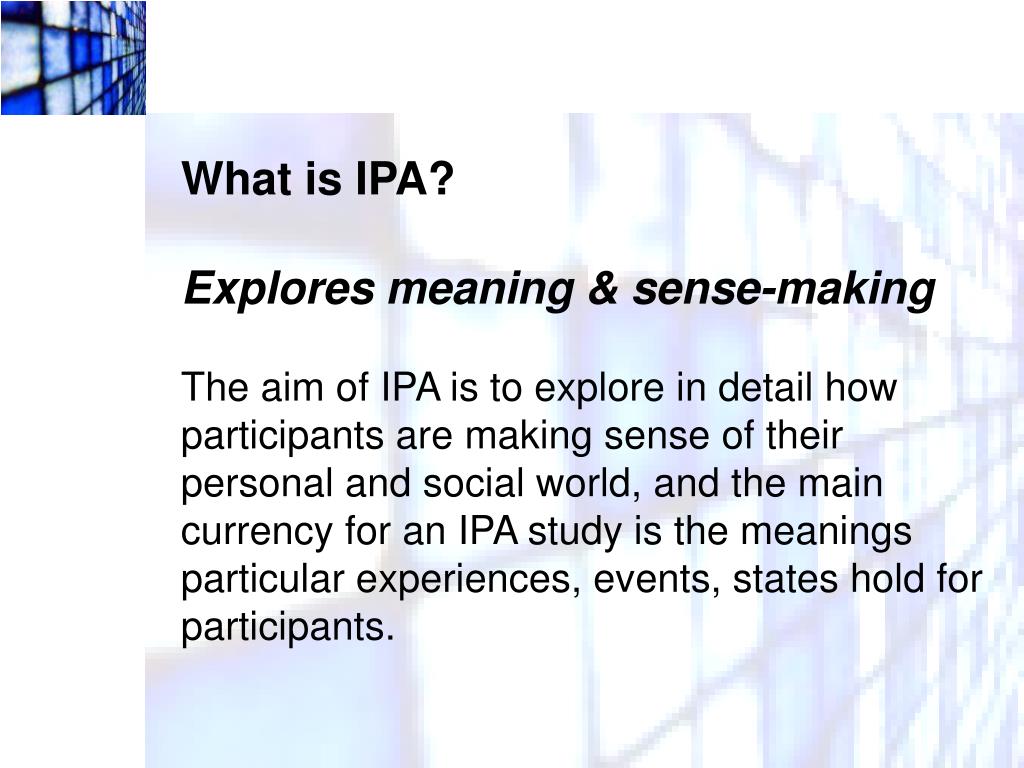 PPT - Interpretative Phenomenological Analysis (IPA) Smith & Osborn ... PPT - Interpretative Phenomenological Analysis (IPA) Smith & Osborn ...