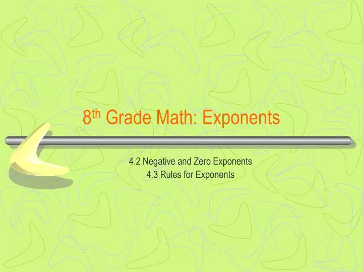 PPT - 8 th Grade Math: Exponents PowerPoint Presentation, free download ...