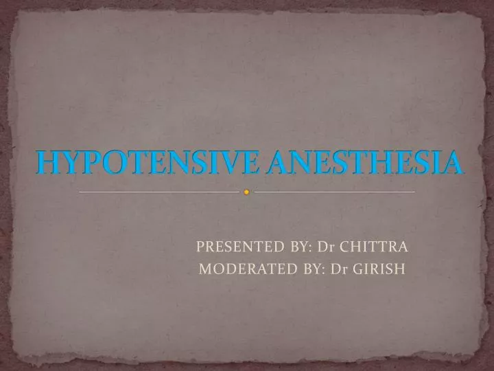 PPT - HYPOTENSIVE ANESTHESIA PowerPoint Presentation, free download ...
