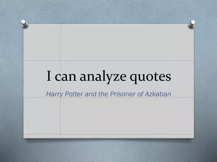 PPT - I can analyze quotes PowerPoint Presentation, free download - ID ...