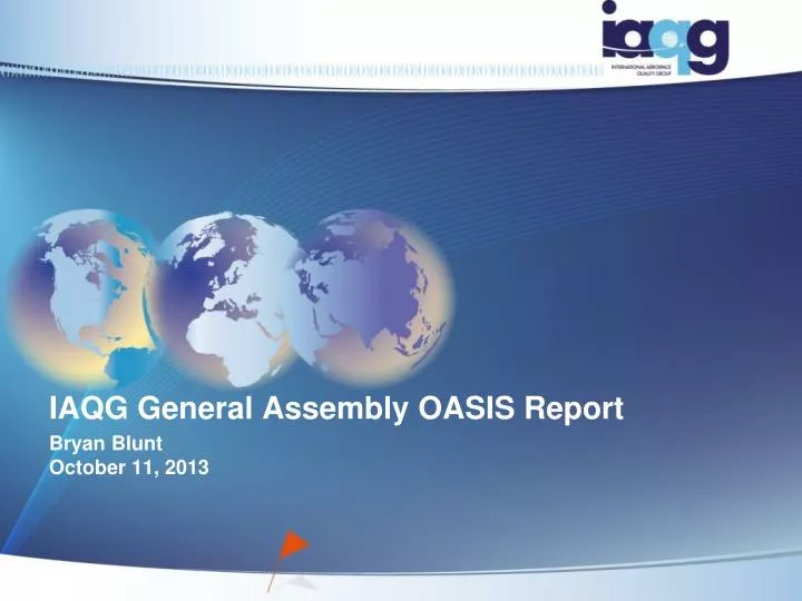 PPT - IAQG General Assembly OASIS Report PowerPoint Presentation, free ...