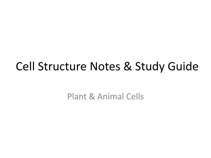 PPT - Cell Structure Notes & Study Guide PowerPoint Presentation, free ...