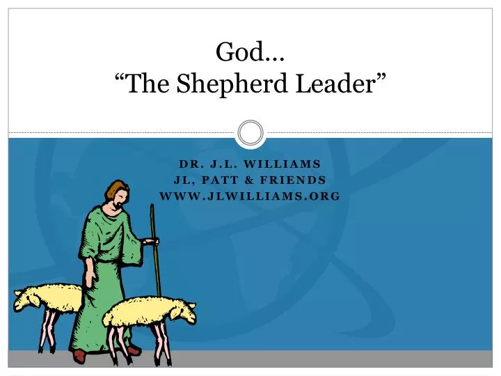PPT - God… “The Shepherd Leader” PowerPoint Presentation, free download ...