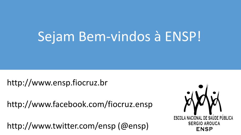 PPT - Escola Nacional de Saúde Pública Sergio Arouca – ENSP PowerPoint Presentation - ID:2240106