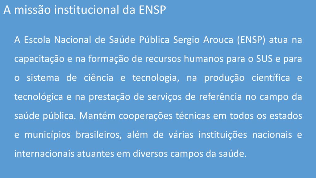 PPT - Escola Nacional de Saúde Pública Sergio Arouca – ENSP PowerPoint Presentation - ID:2240106