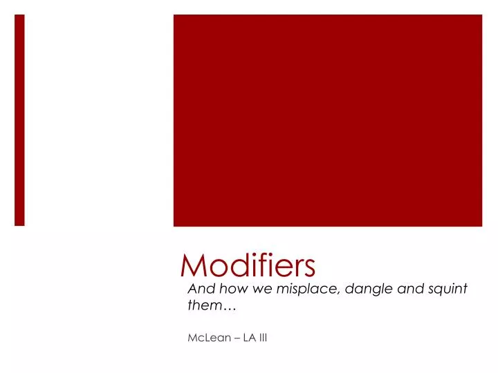 PPT - Modifiers PowerPoint Presentation, free download - ID:2240117