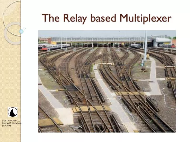 PPT - The Relay based Multiplexer PowerPoint Presentation, free ...