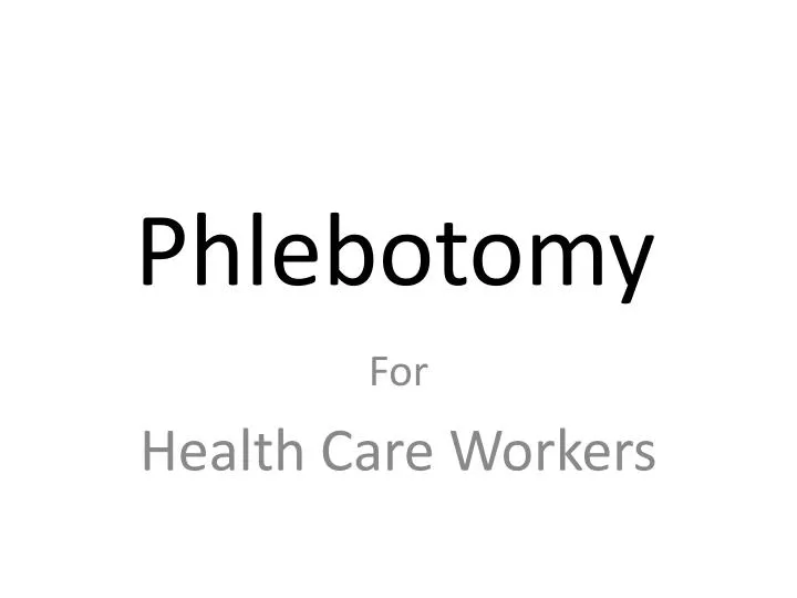 PPT - Phlebotomy PowerPoint Presentation, free download - ID:2240980